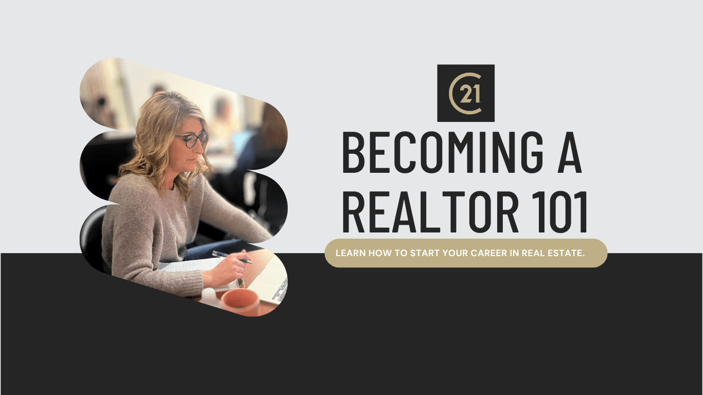 HOW TO BECOME A REALTOR® - CENTURY 21 ProLink
